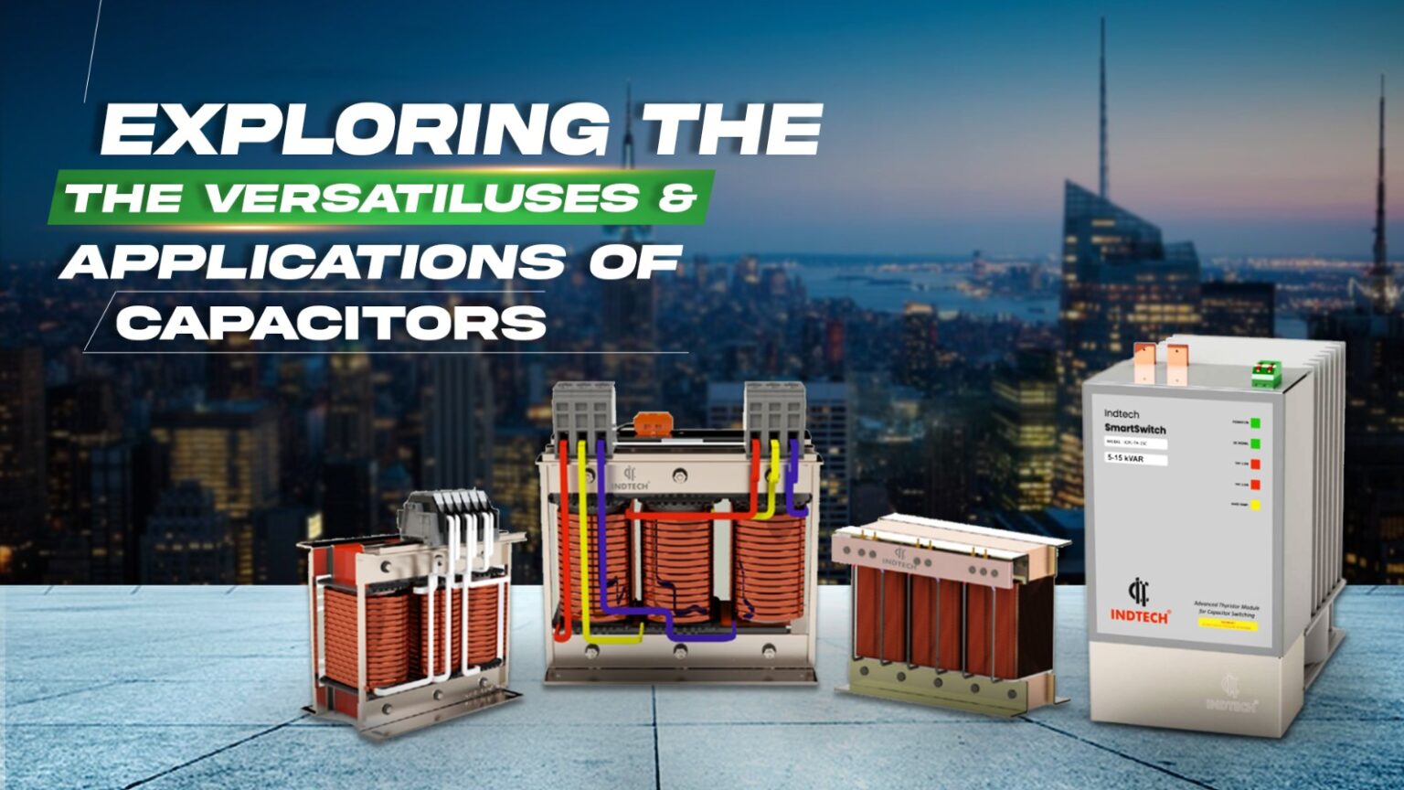 Top Capacitor Manufacturers in India - Indtech