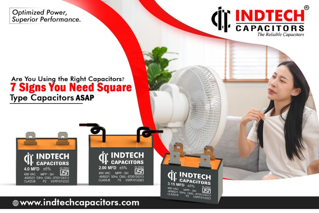 Square Type Capacitors Manufacturers in India - Indtech